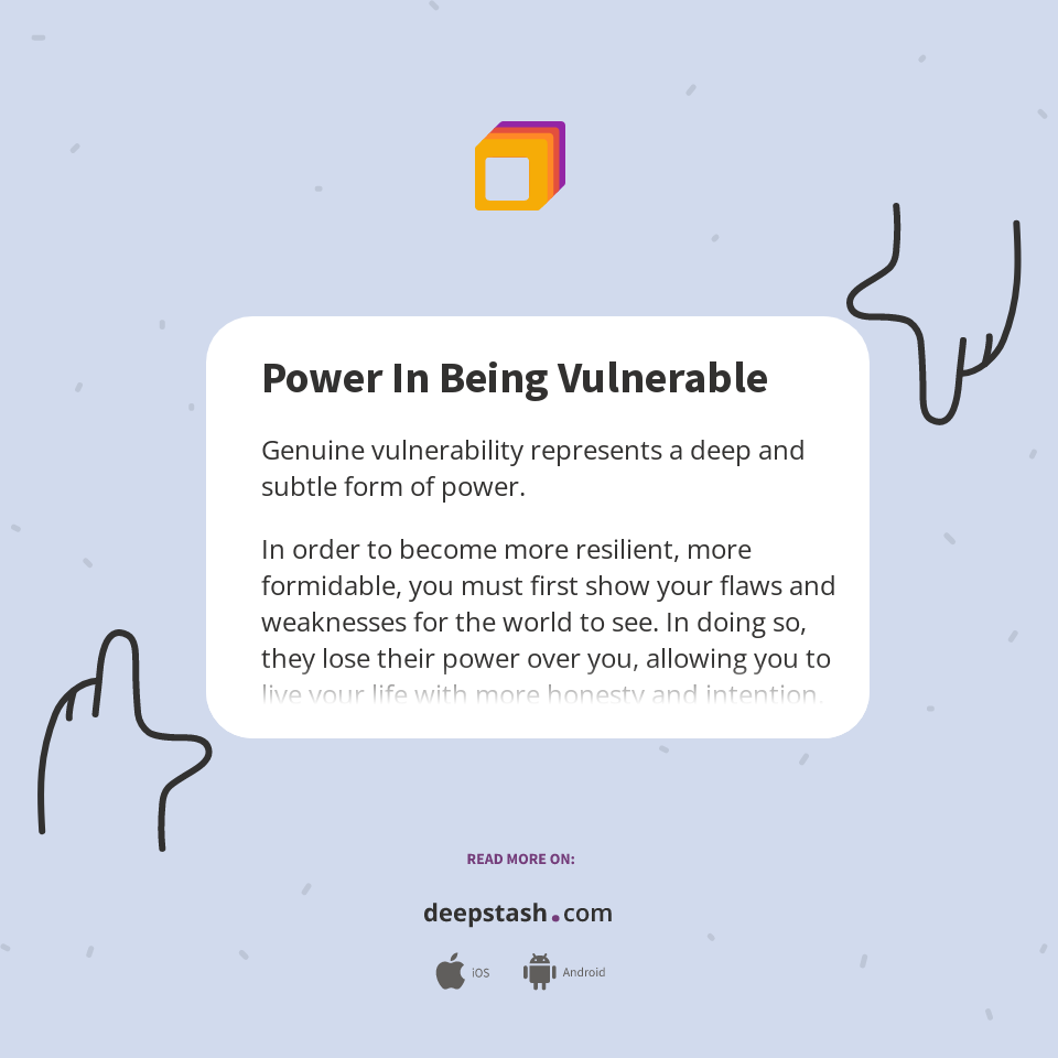 Power In Being Vulnerable - Deepstash