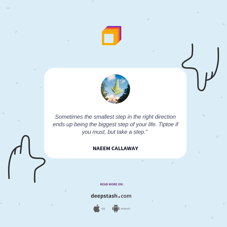 Quote by NAEEM CALLAWAY - Deepstash