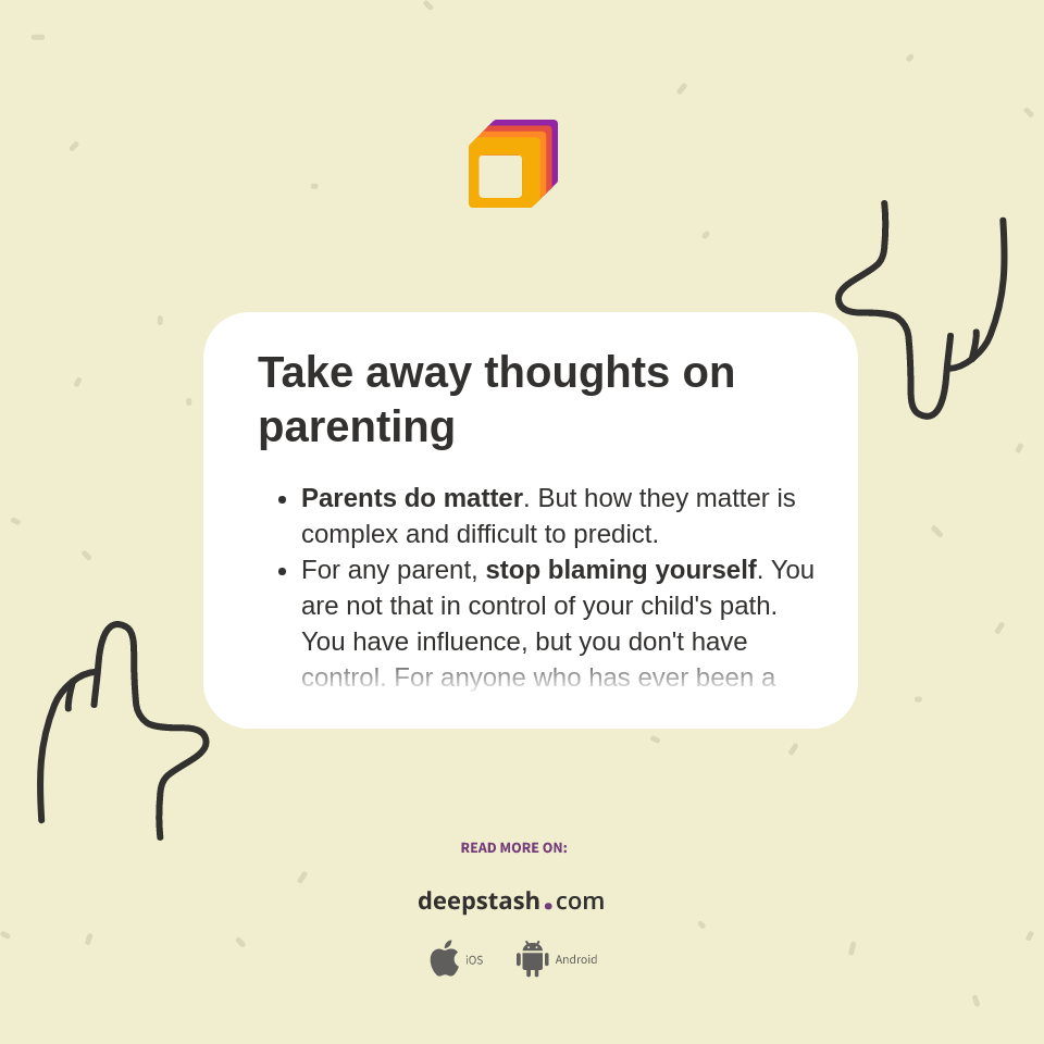 Take away thoughts on parenting - Deepstash