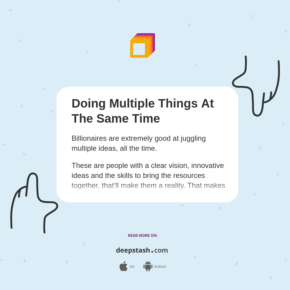 Doing Multiple Things At The Same Time - Deepstash