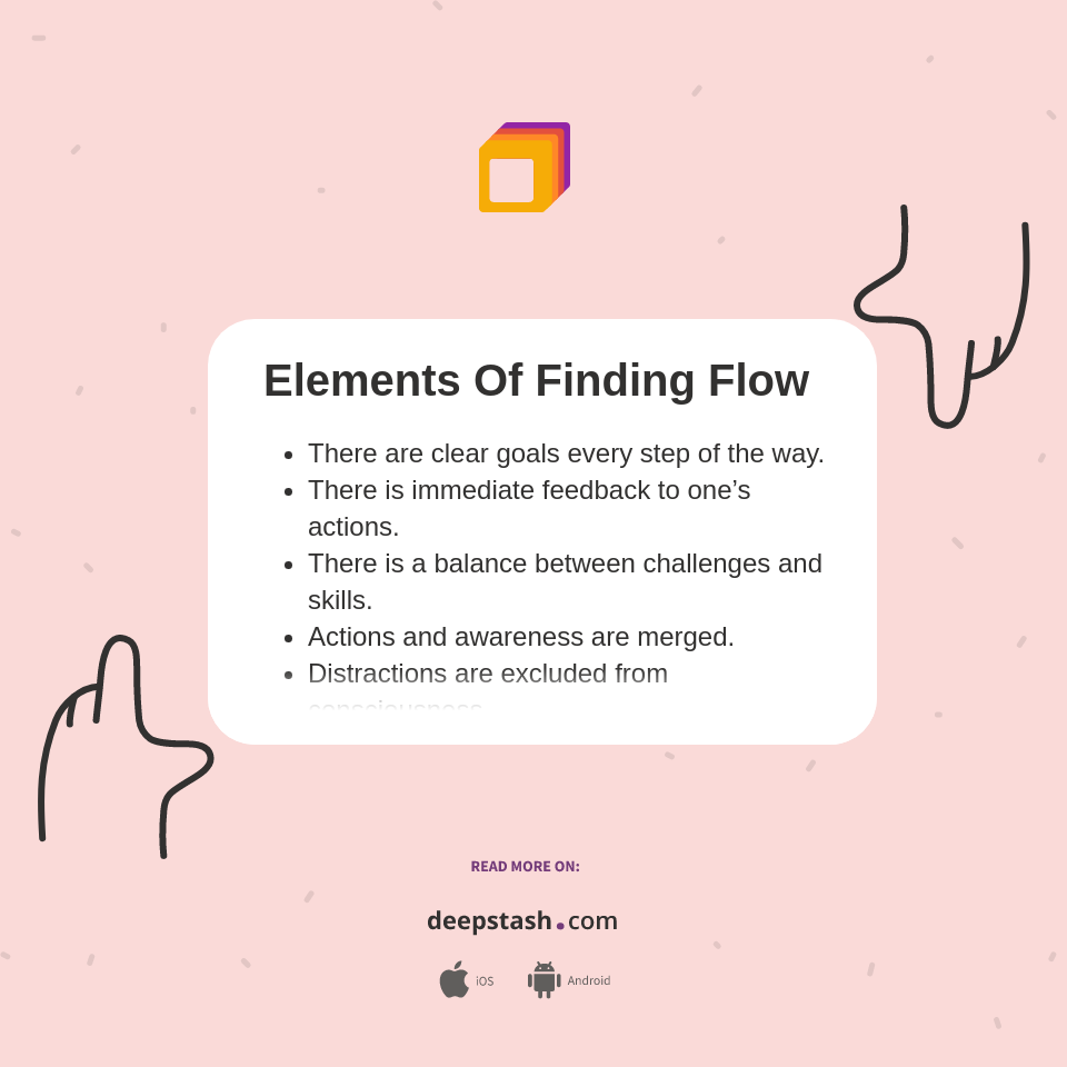Elements Of Finding Flow - Deepstash