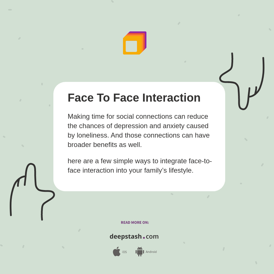 Face To Face Interaction - Deepstash