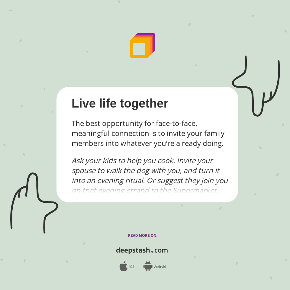 Live life together - Deepstash