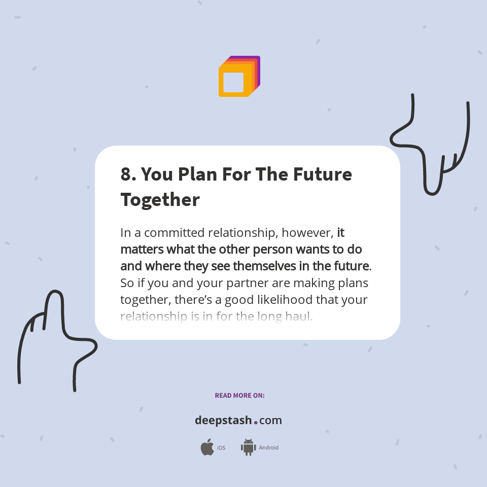 8. You Plan For The Future Together - Deepstash