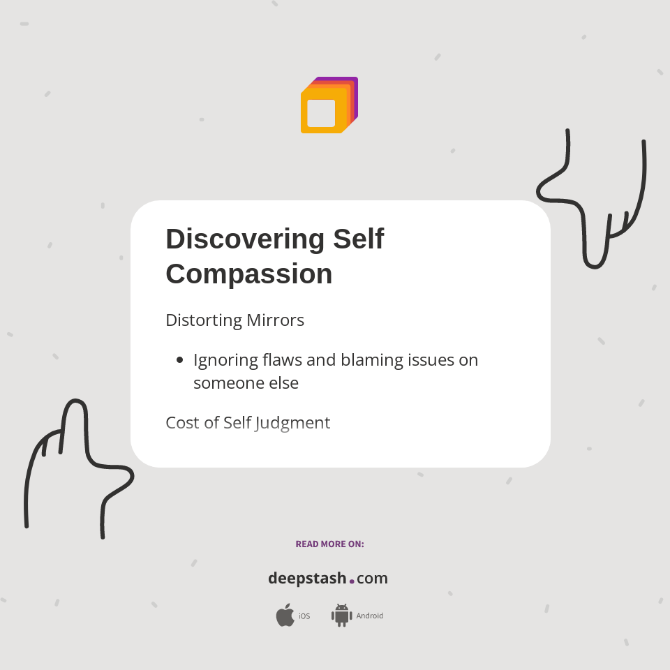 Discovering Self Compassion - Deepstash