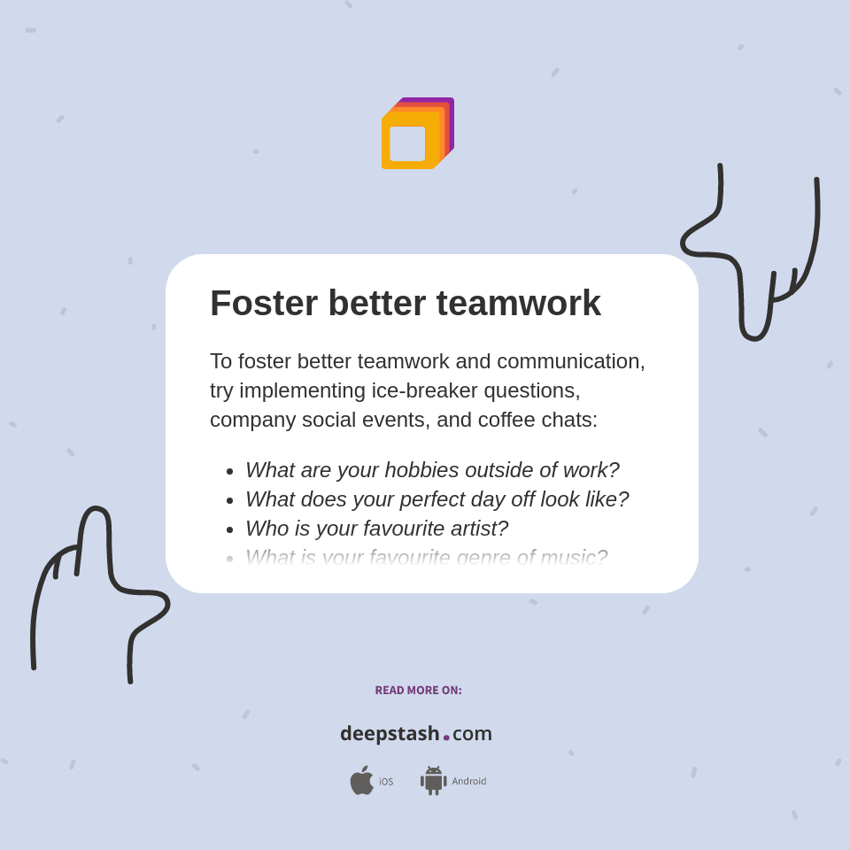 Foster better teamwork - Deepstash