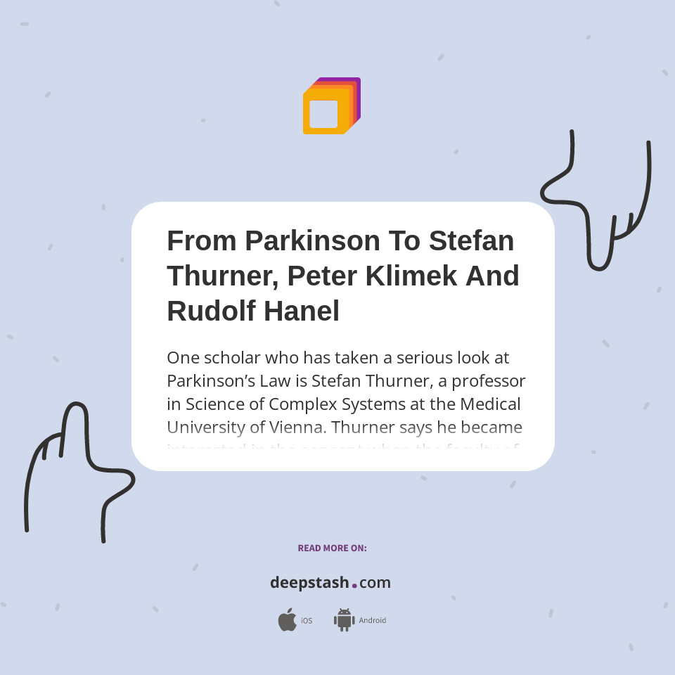 From Parkinson To Stefan Thurner, Peter Klimek And Rudolf Hanel - Deepstash