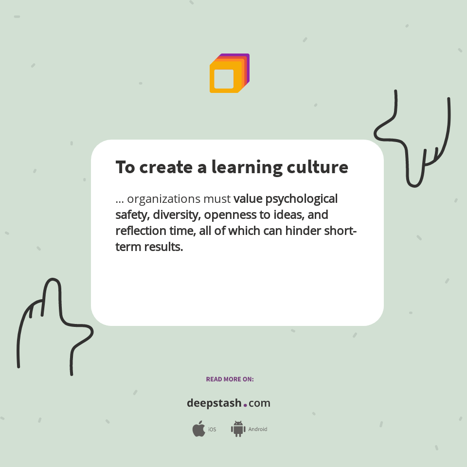 To create a learning culture - Deepstash