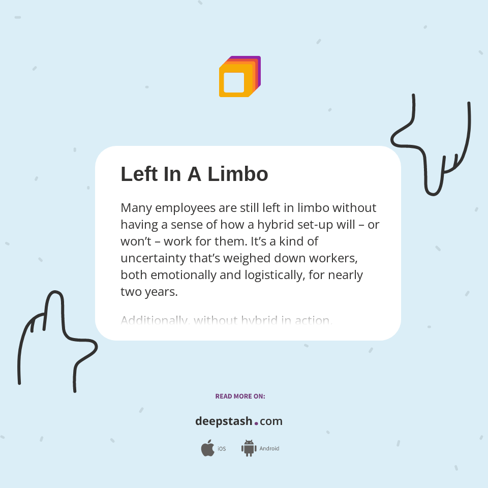 Left In A Limbo - Deepstash
