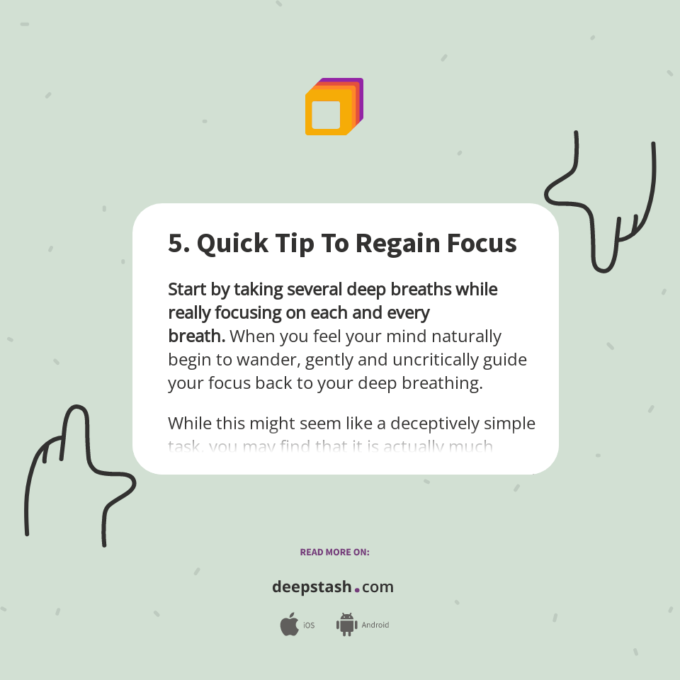 5. Quick Tip To Regain Focus - Deepstash