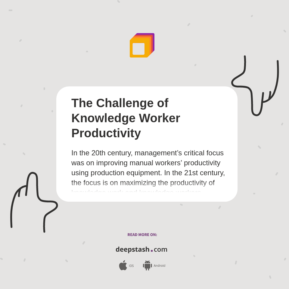 The Challenge of Knowledge Worker Productivity - Deepstash