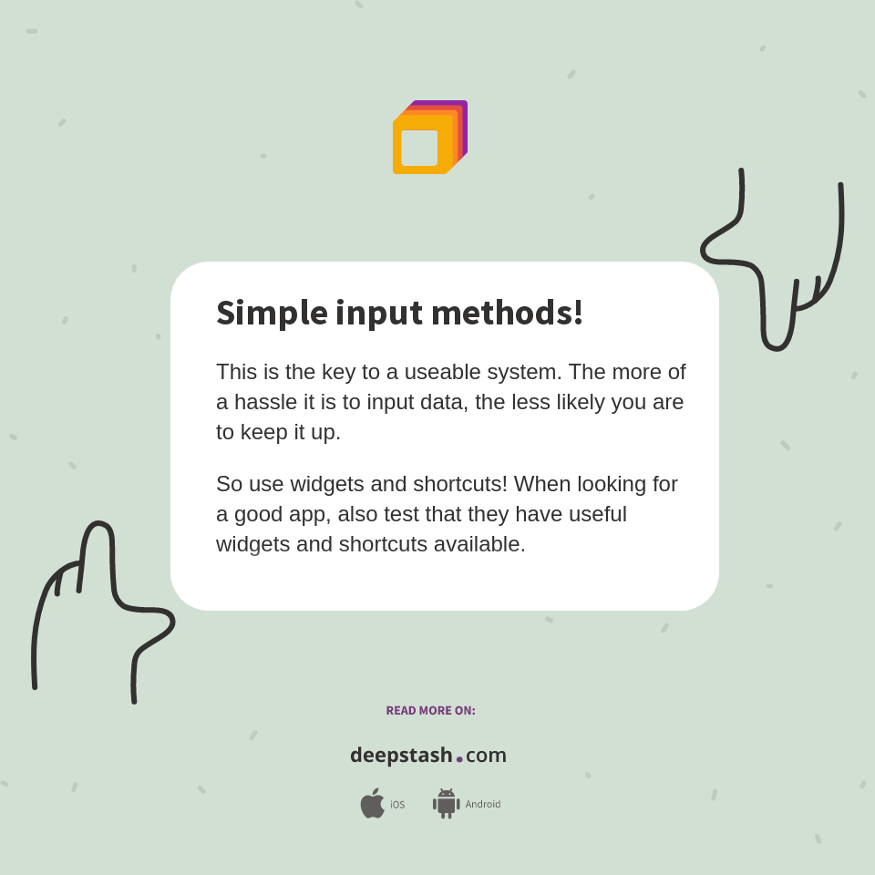 Simple input methods! - Deepstash