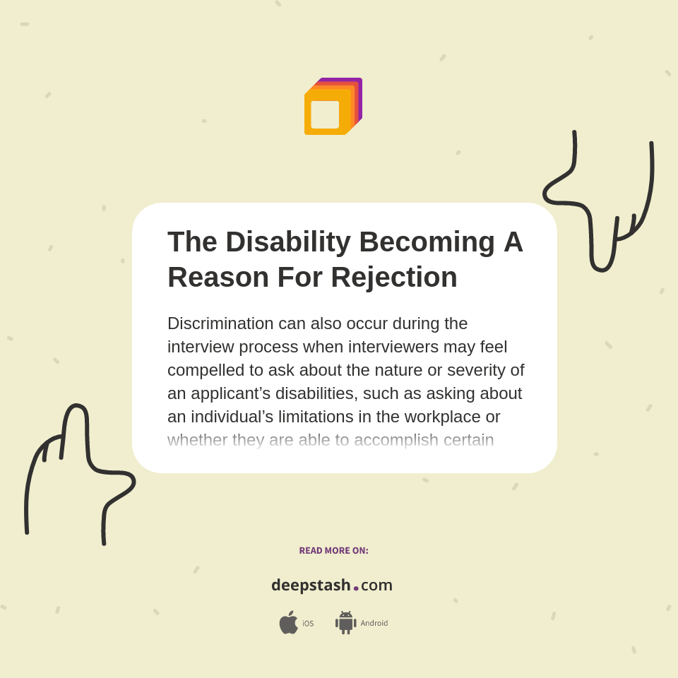 The Disability Becoming A Reason For Rejection - Deepstash