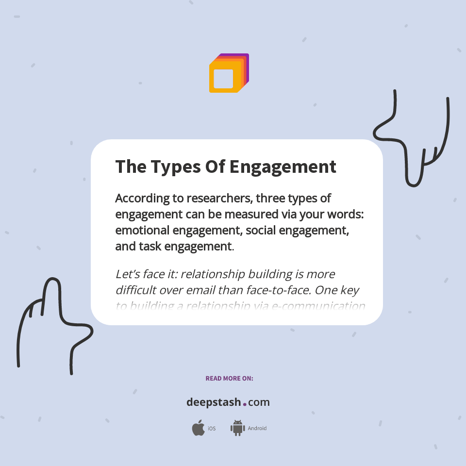 The Types Of Engagement - Deepstash