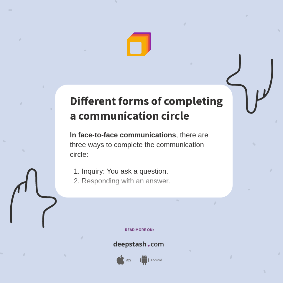 Different forms of completing a communication circle - Deepstash