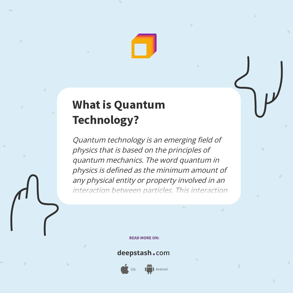 What is Quantum Technology? - Deepstash
