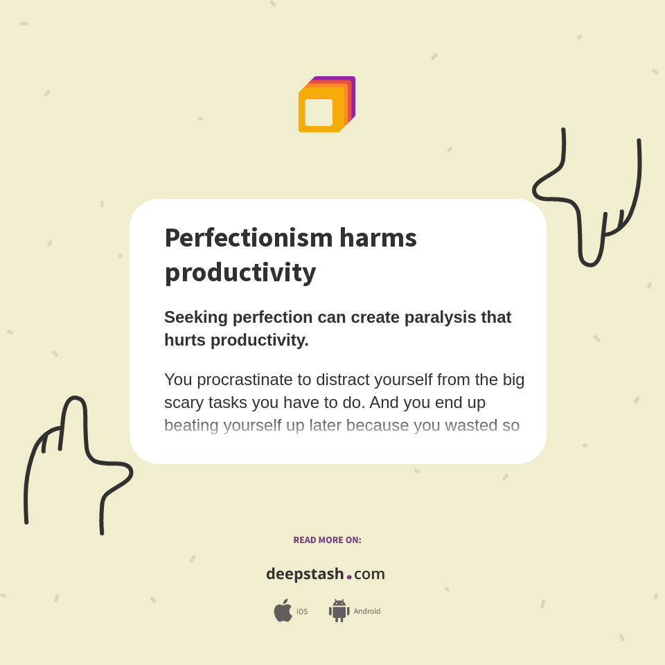 Perfectionism harms productivity - Deepstash