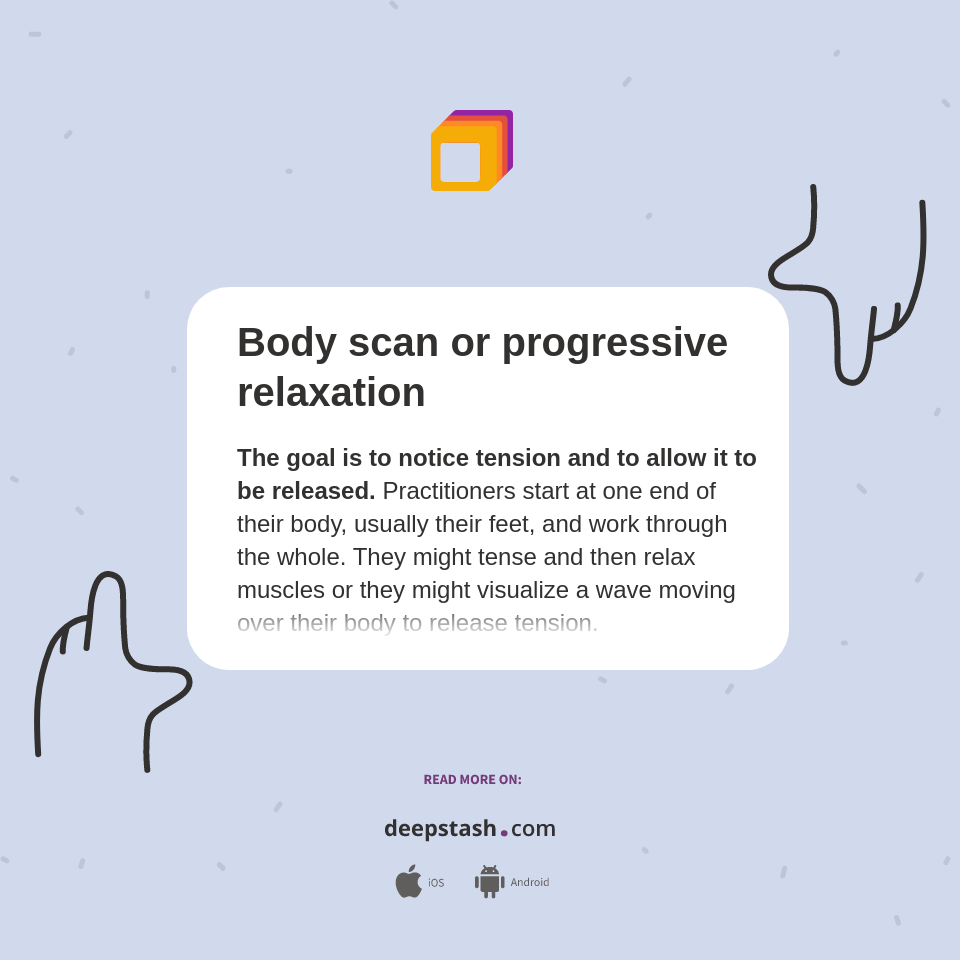 Body scan or progressive relaxation - Deepstash