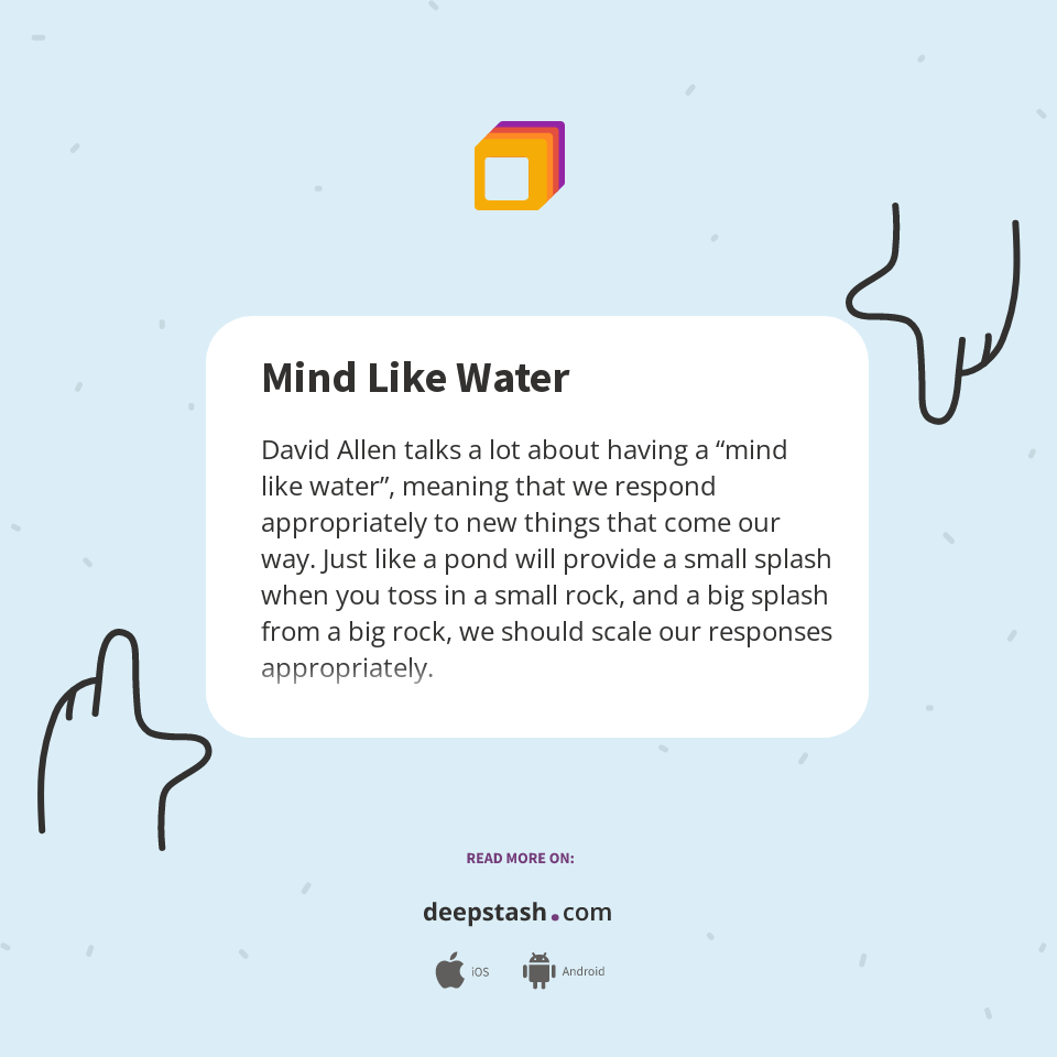 Mind Like Water - Deepstash