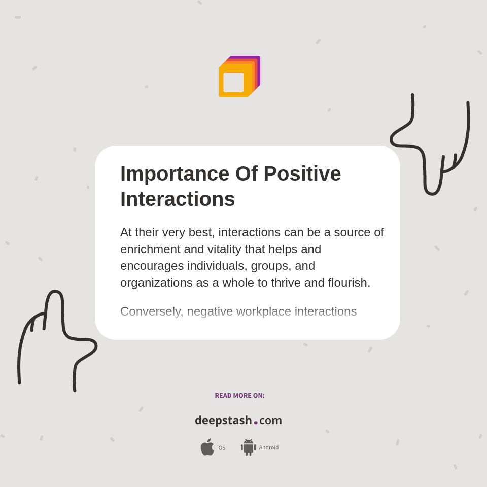 Importance Of Positive Interactions - Deepstash