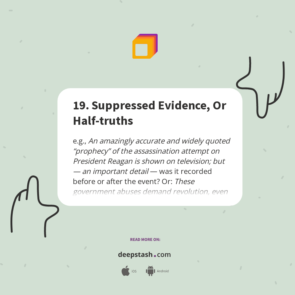 19. Suppressed Evidence, Or Half-truths - Deepstash