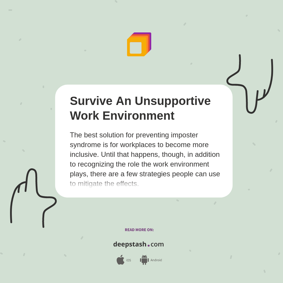 Survive An Unsupportive Work Environment - Deepstash