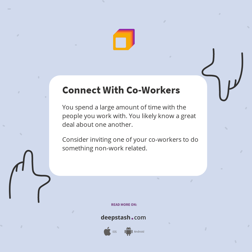 Connect With Co-Workers - Deepstash