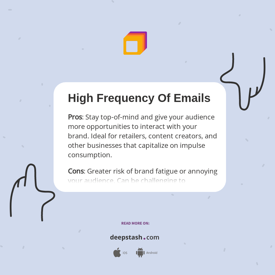 High Frequency Of Emails - Deepstash