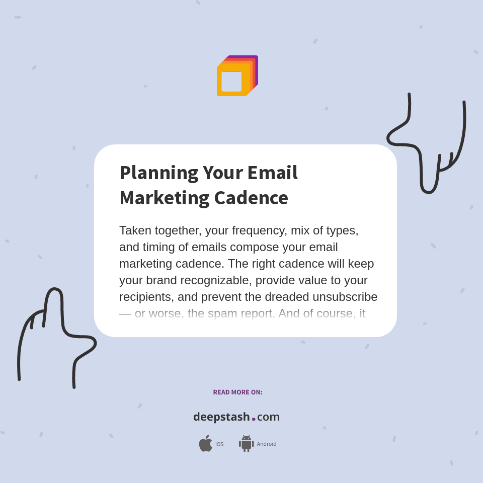 Planning Your Email Marketing Cadence - Deepstash