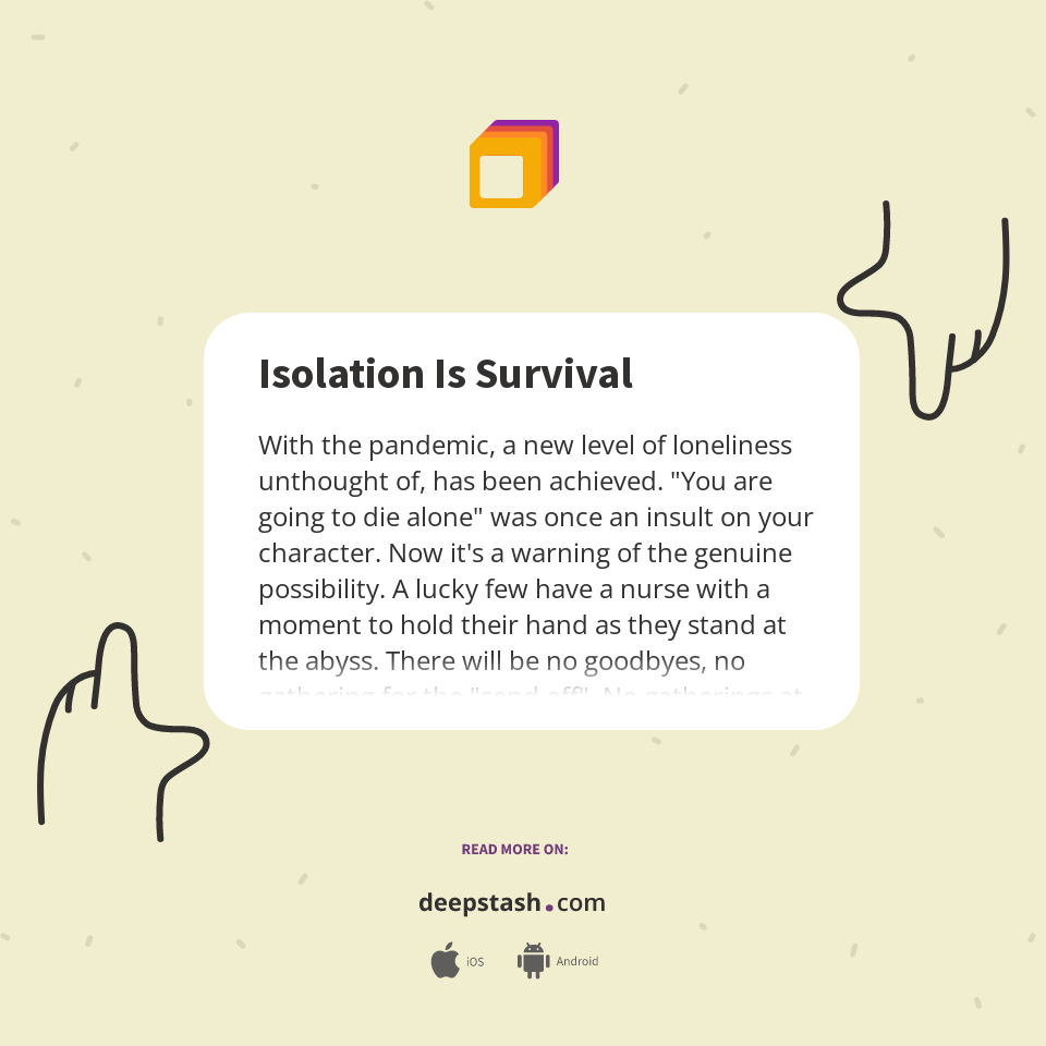 Isolation Is Survival - Deepstash
