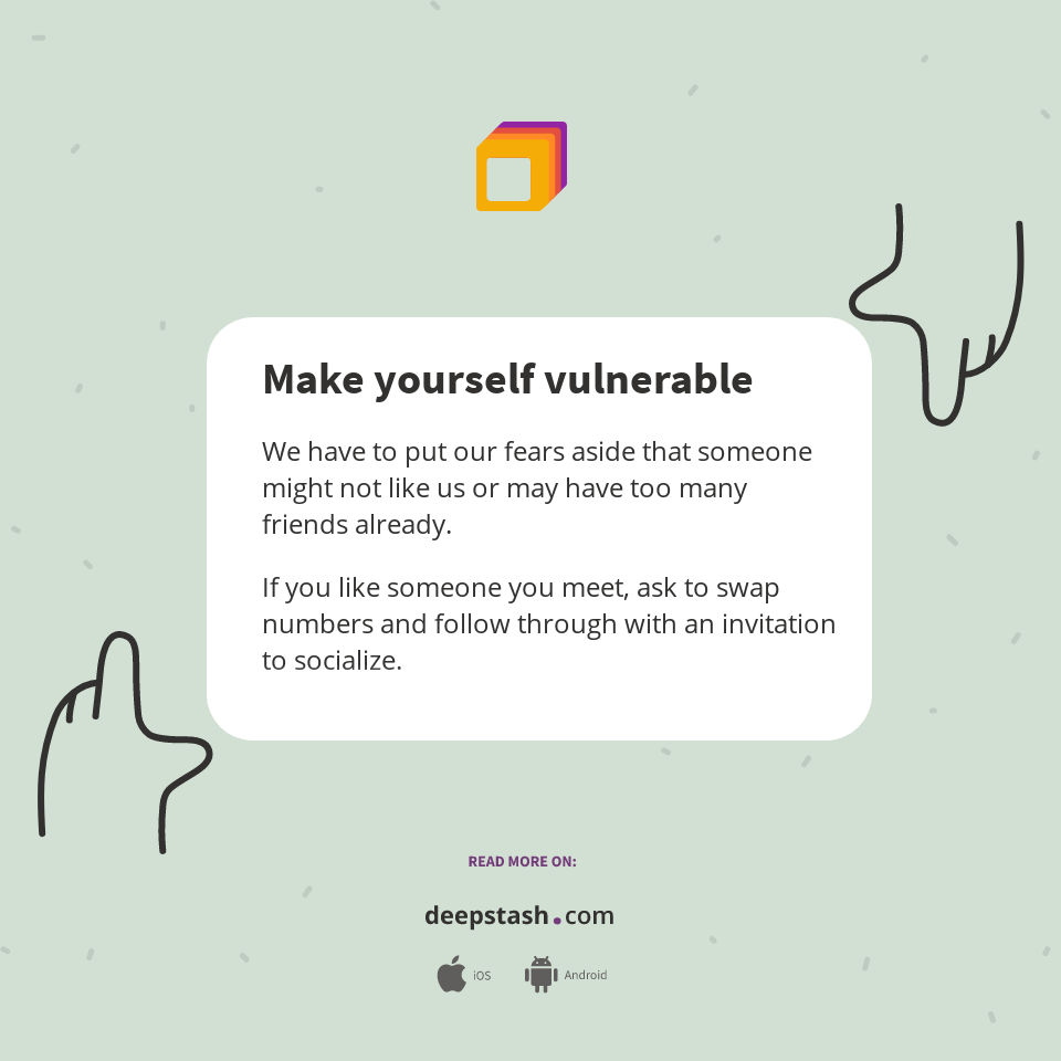 Make yourself vulnerable - Deepstash