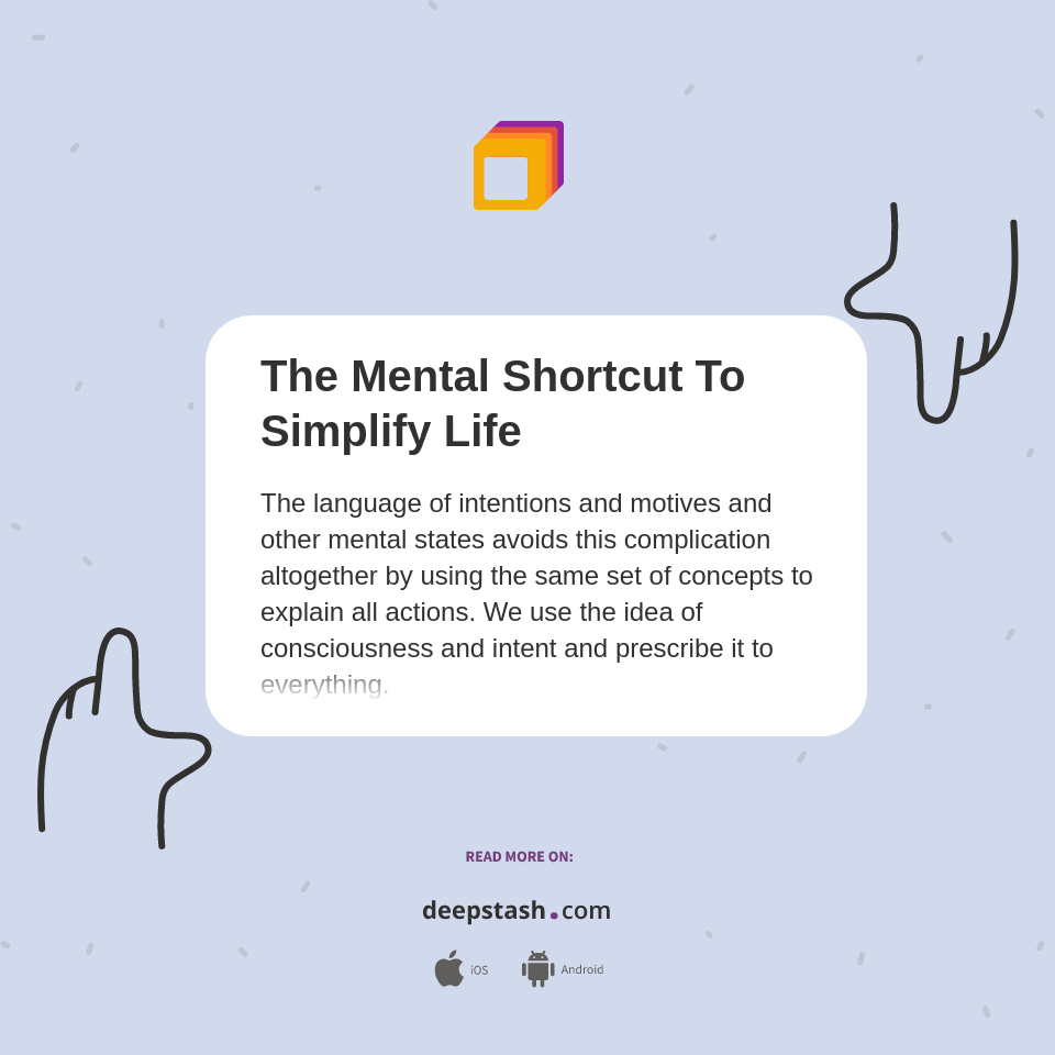 The Mental Shortcut To Simplify Life - Deepstash