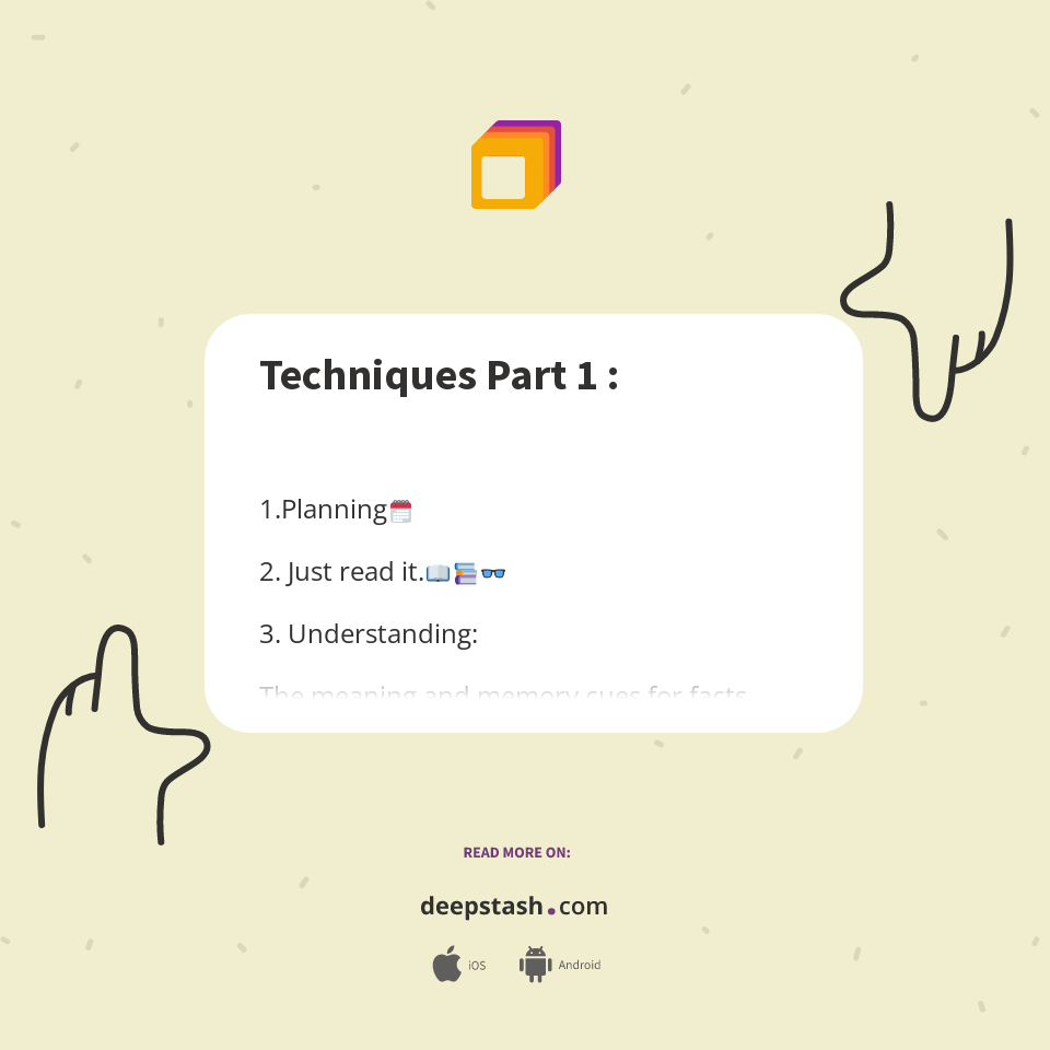 Techniques Part 1 : - Deepstash