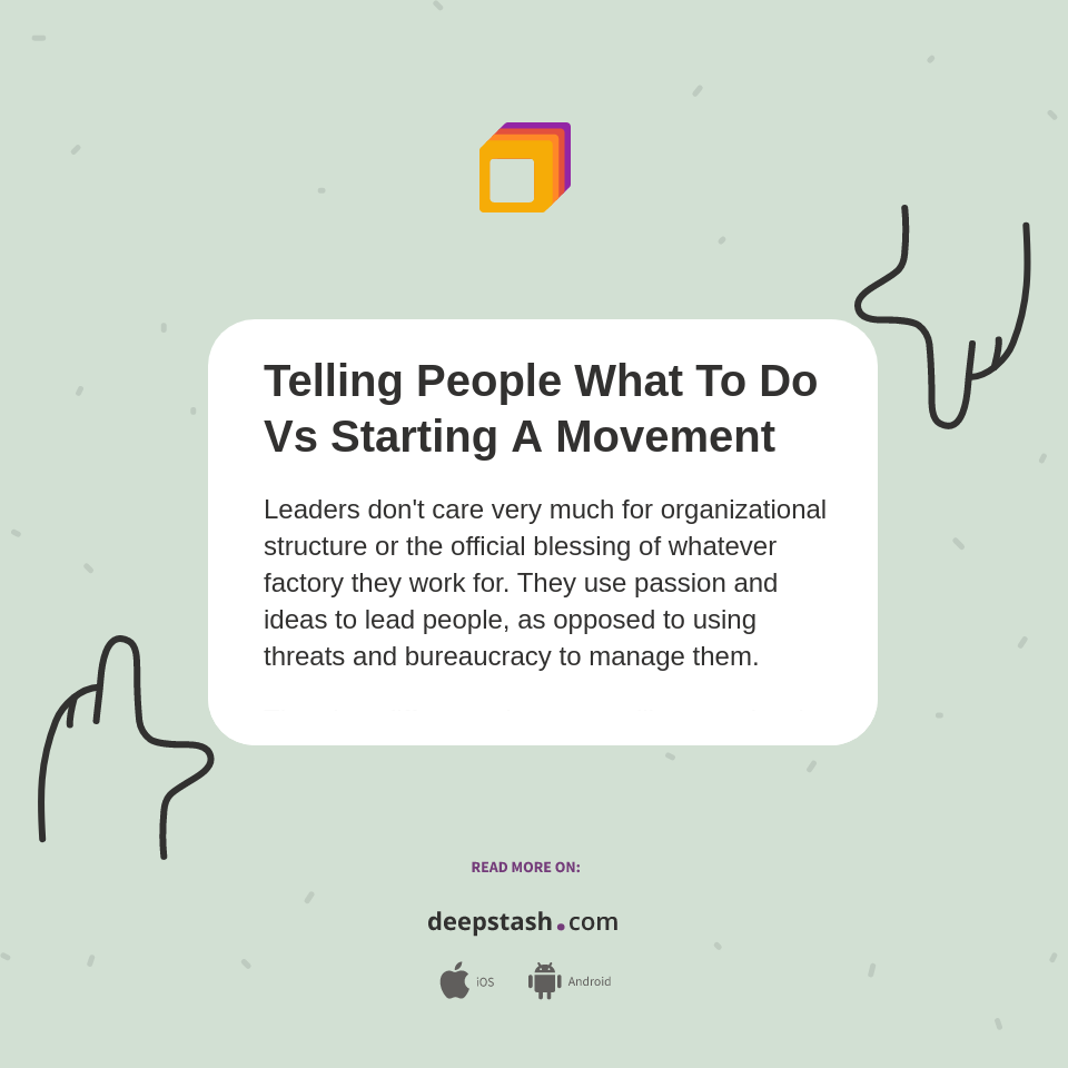 Telling People What To Do Vs Starting A Movement - Deepstash
