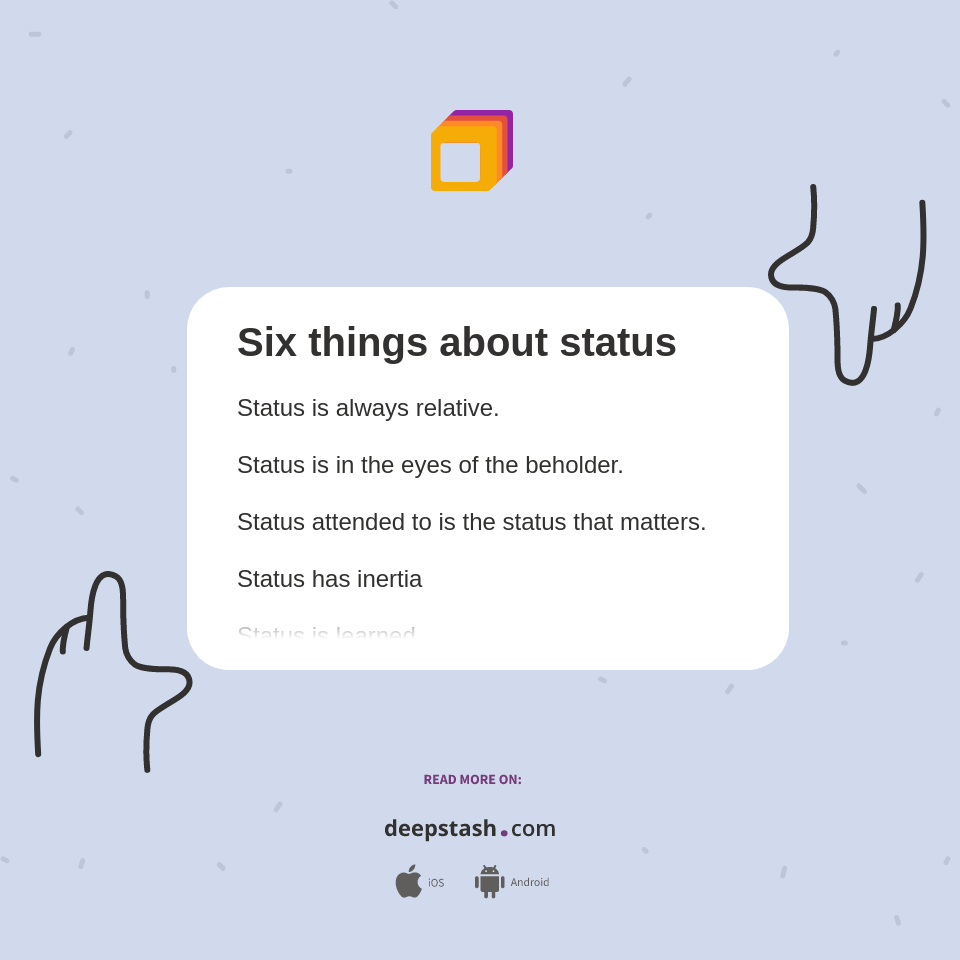 Six things about status - Deepstash