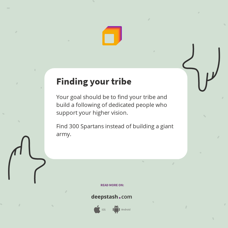 Finding your tribe - Deepstash