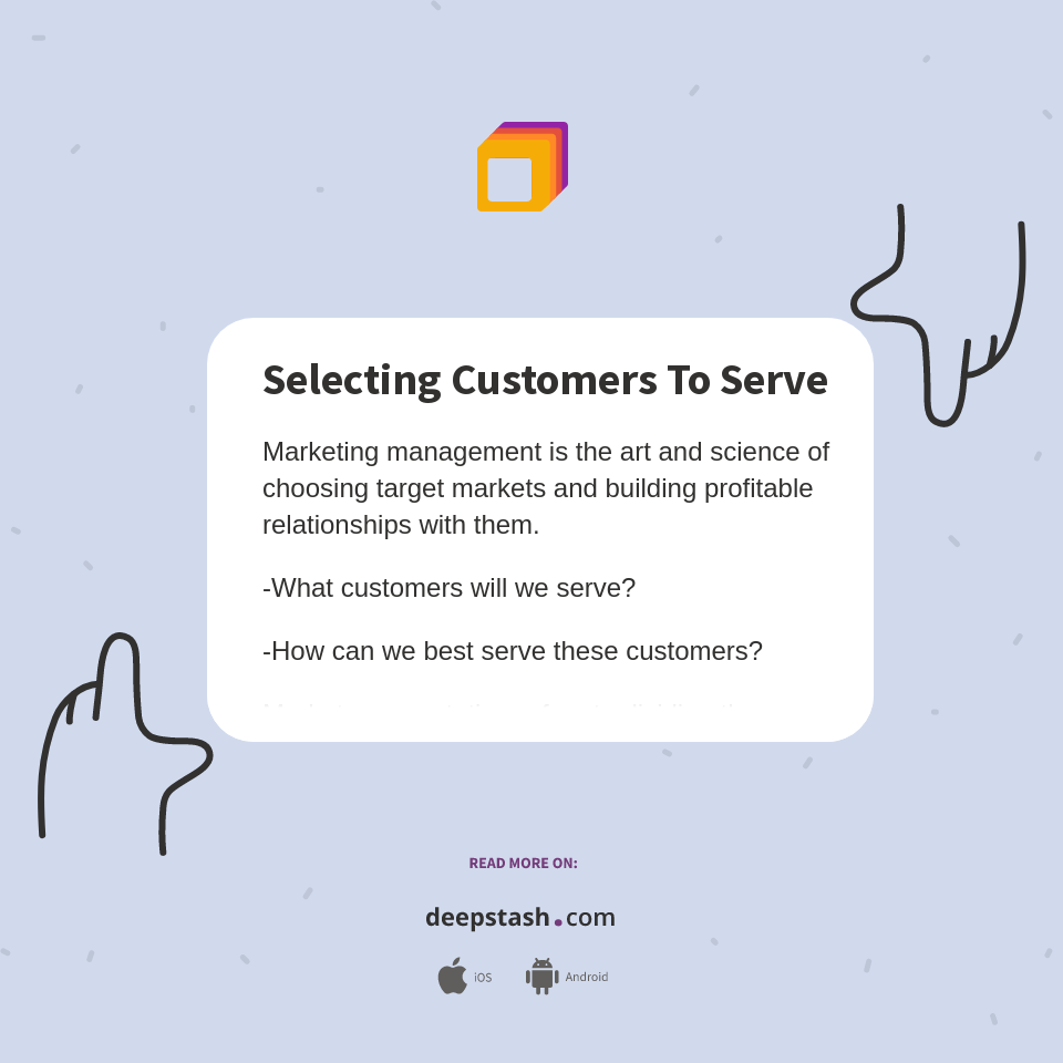 Selecting Customers To Serve - Deepstash