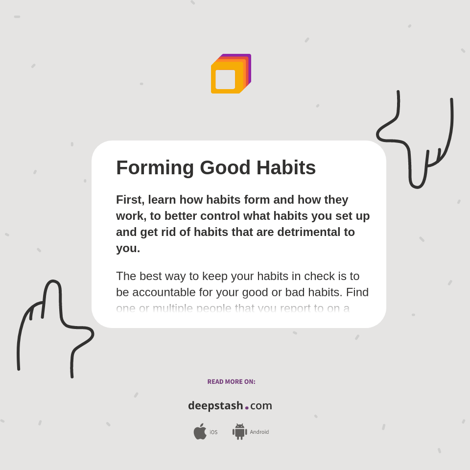 Forming Good Habits - Deepstash