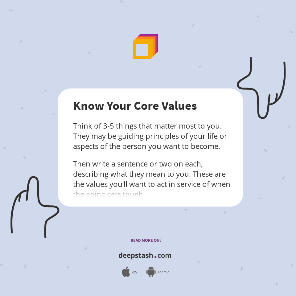 Know Your Core Values - Deepstash
