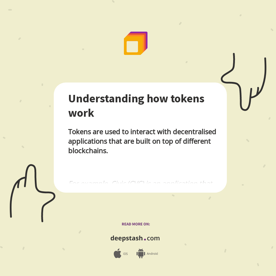 Understanding how tokens work - Deepstash