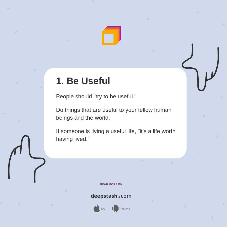 1. Be Useful - Deepstash