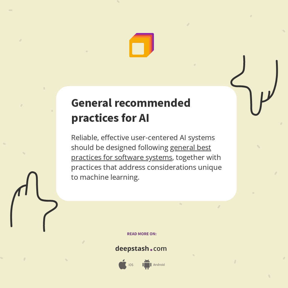General recommended practices for AI - Deepstash