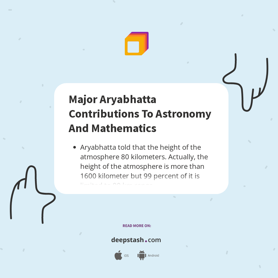 Major Aryabhatta Contributions To Astronomy And Mathematics - Deepstash