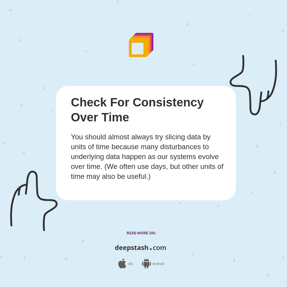 Check For Consistency Over Time - Deepstash
