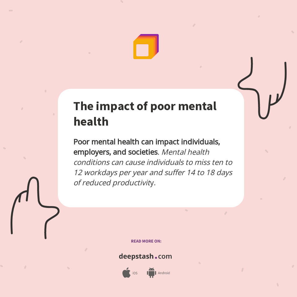 The impact of poor mental health - Deepstash