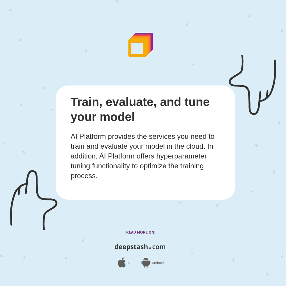 Train, evaluate, and tune your model - Deepstash