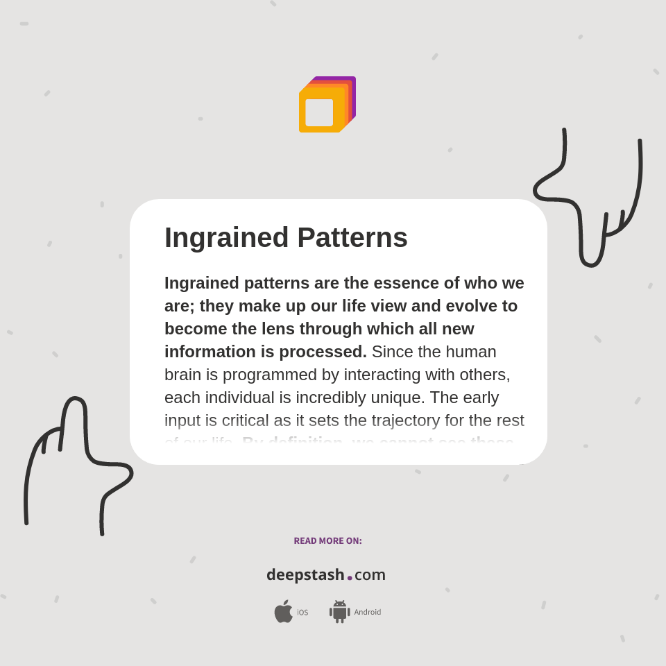 Ingrained Patterns - Deepstash