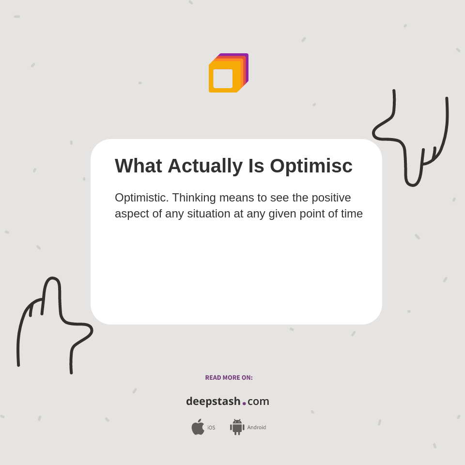 What Actually Is Optimisc - Deepstash