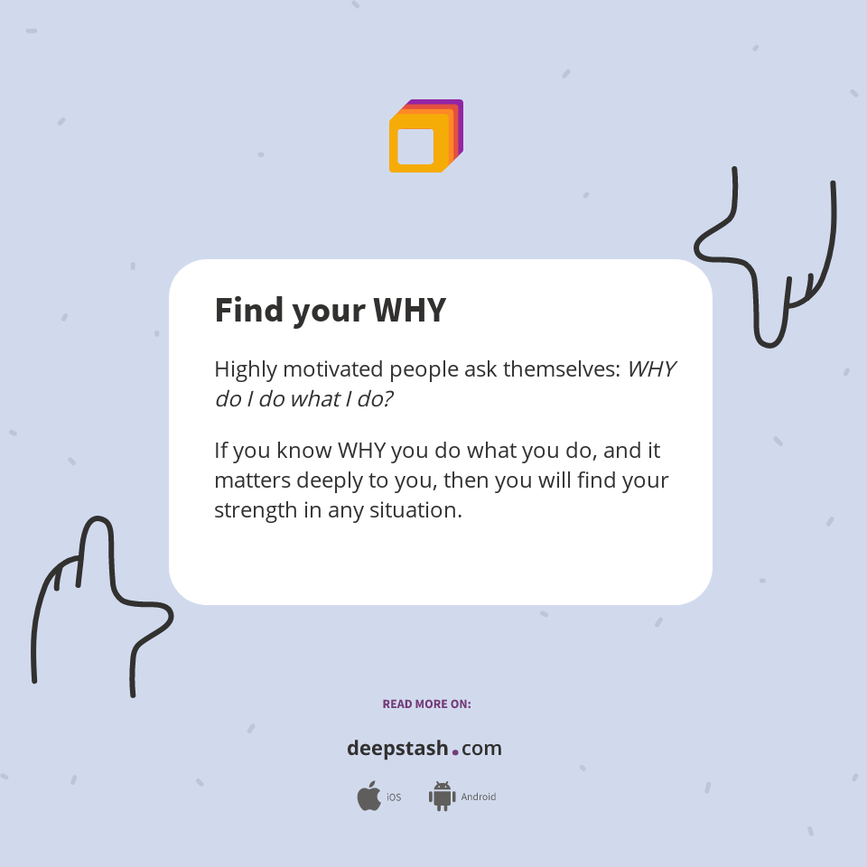 Find your WHY - Deepstash