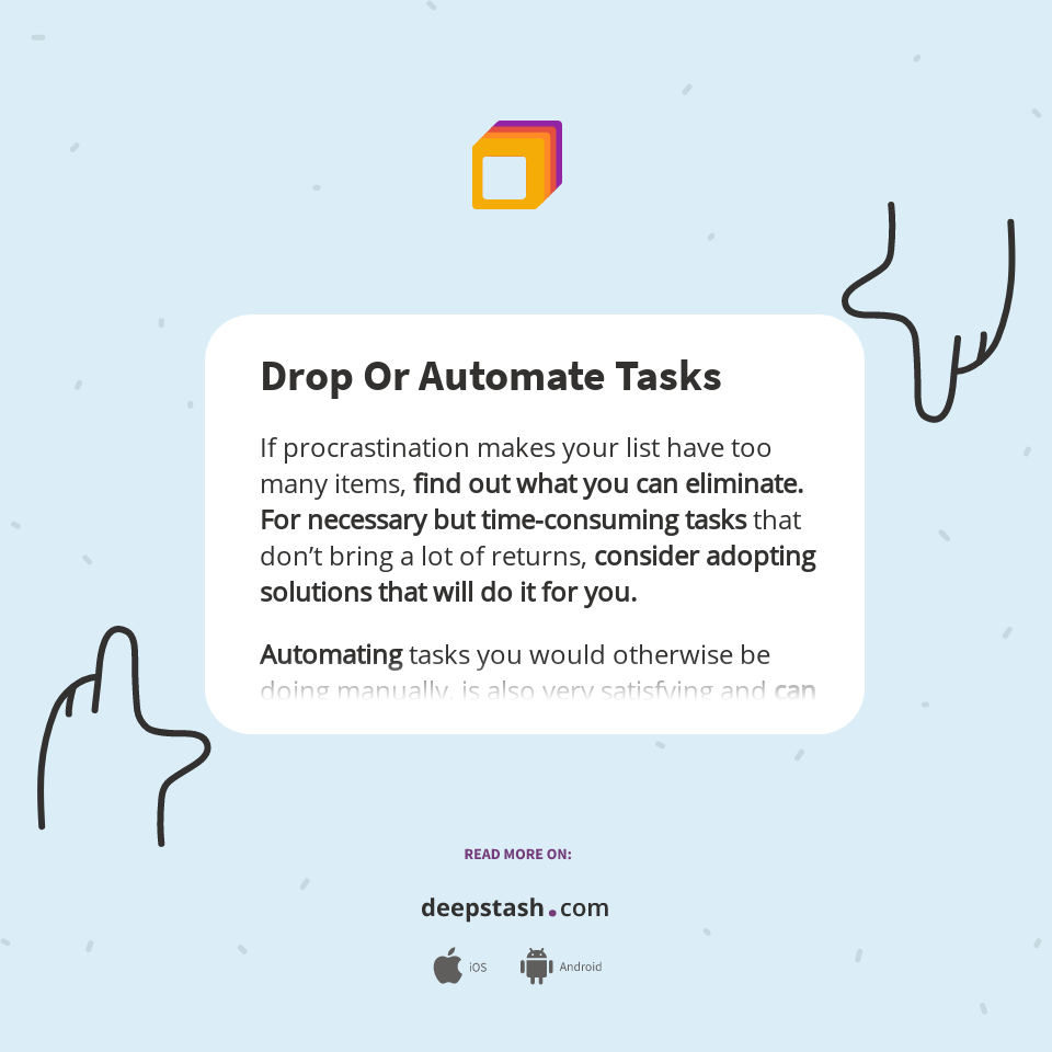 Drop Or Automate Tasks - Deepstash
